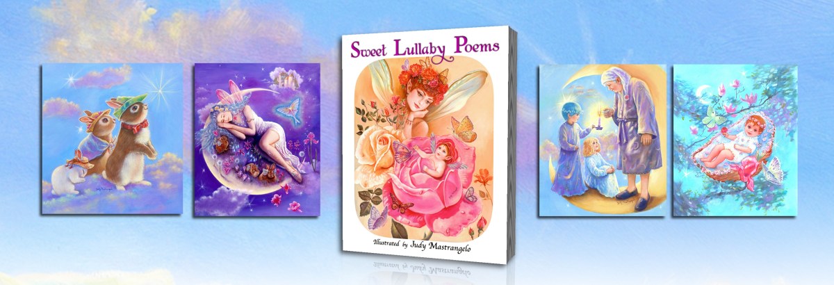 SWEET LULLABY POEMS – Judy Mastrangelo